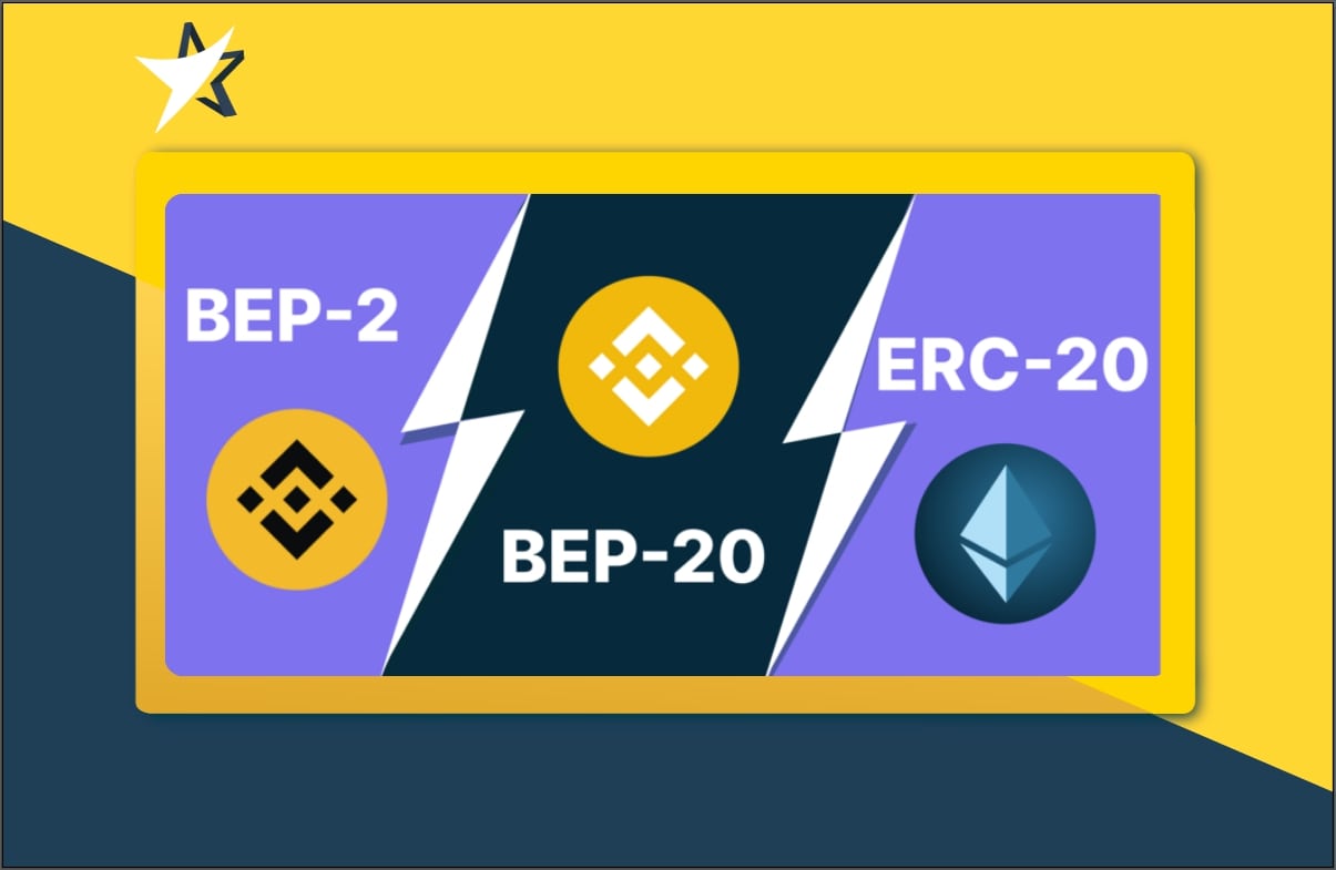 BEP20 là gì? Phân biệt BEP20, ERC20 và BEP2